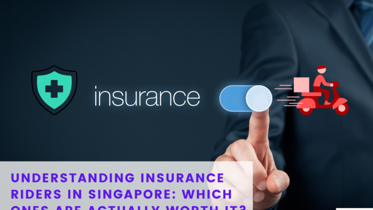 Understanding Insurance Riders in Singapore: Which Ones Are Actually ...