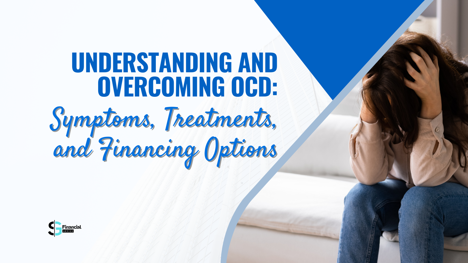 Understanding and Overcoming OCD: Symptoms, Treatments, and Financing ...