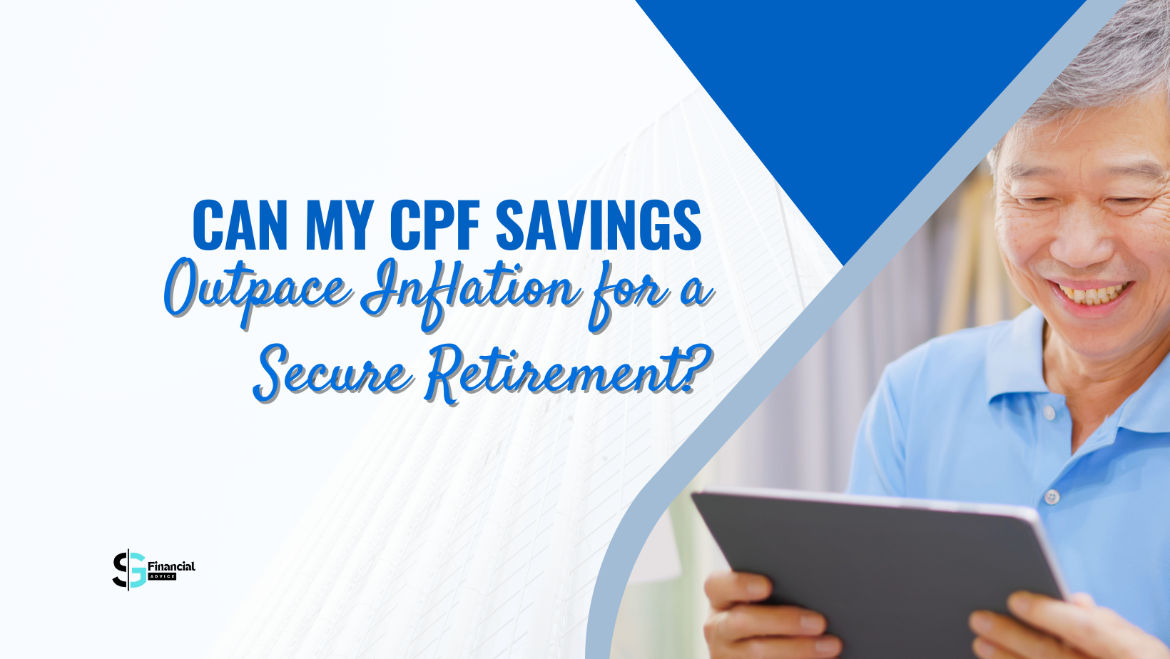 Can My CPF Savings Outpace Inflation for a Secure Retirement?