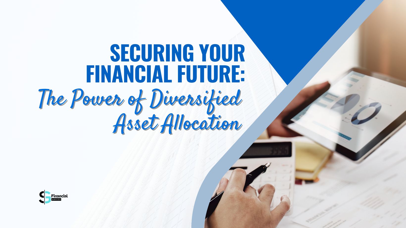 Securing Your Financial Future: The Power of Diversified Asset Allocation